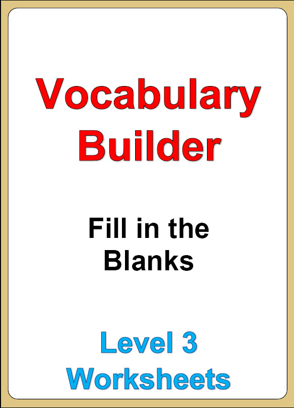 Vocabulary Builder Fill in the Blanks worksheets Level 3 | Made By Teachers