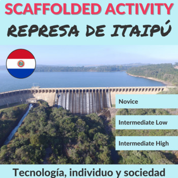 Represa de Itaipú - Scaffolded Cultural Activity: La ciencia y la ...