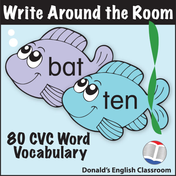 CVC Word Write Around the Room CVC Fish Pack ESL ELL Newcomer Activity ...