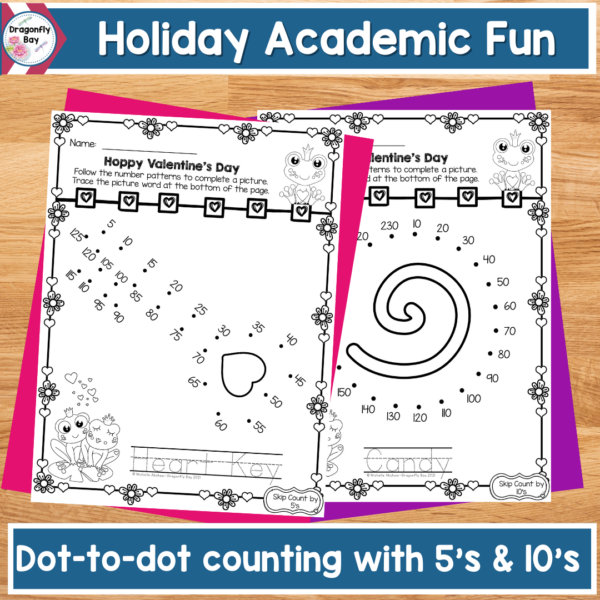 Valentines Day Dot to Dot by 1s Skip Count by 2s 5s 10s and Alphabetic ...
