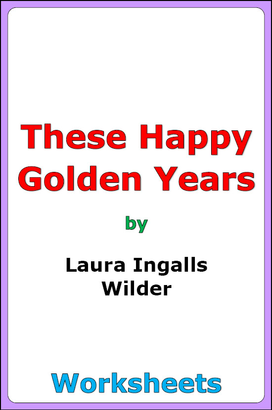 Laura Ingalls Wilder "These Happy Golden Years" worksheets | Made By ...
