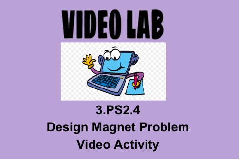 3rd Grade Science Video Lab Activity 3.PS2.4 Design a Magnet Problem ...