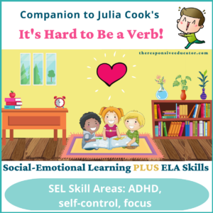 It's Hard to Be a Verb! (by Julia Cook) Social-Emotional Learning ...