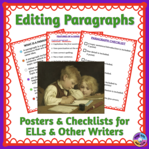 Editing and Revising Paragraphs - Posters & Checklists for ELLs & Other ...