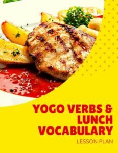 GOYO Verbs & Lunch Vocabulary Lesson Plan for Spanish 1 | Made By Teachers