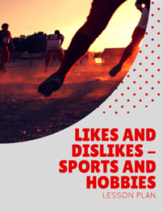 Likes and Dislikes – Sports and Hobbies Lesson Plan for Spanish 1 ...