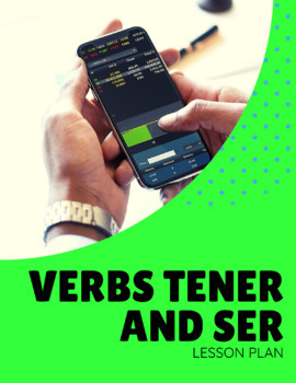 Verbs TENER and SER Lesson Plan for Spanish 1 | Made By Teachers