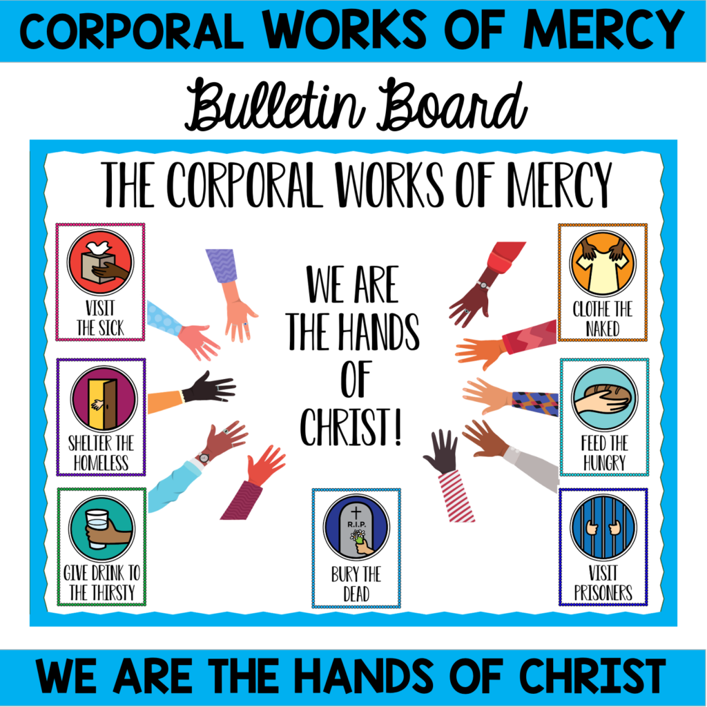 Christian Bulletin Board: The Corporal Works of Mercy | Made By Teachers