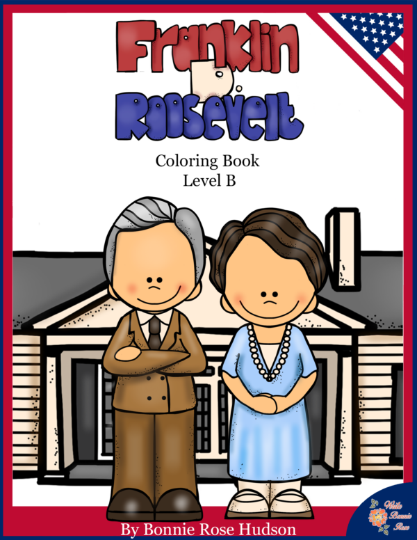 Franklin D. Roosevelt Coloring Book-Level B | Made By Teachers