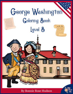 George Washington Coloring Book-Level B | Made By Teachers