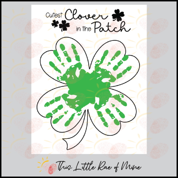 Cutest Clover in the Patch - St Patrick's Day - handprint Art ...