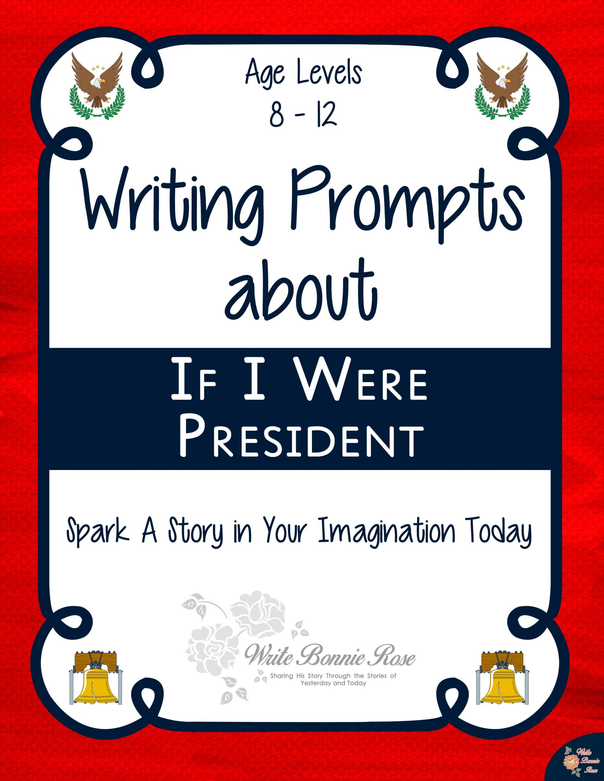 Writing Prompts About If I Were President | Made By Teachers