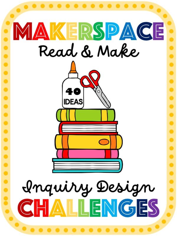 Makerspace Design Challenges | Made By Teachers