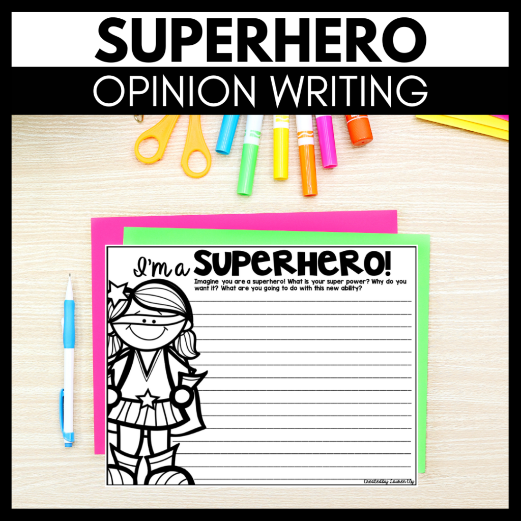Opinion Writing Prompts - Superhero Themed Writing Pages - Writing ...