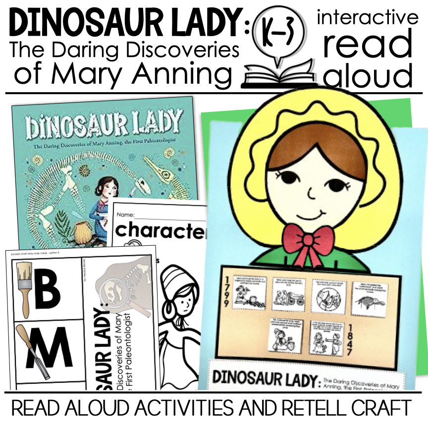 Dinosaur Lady Mary Anning Interactive Read Aloud Activities | Women's ...
