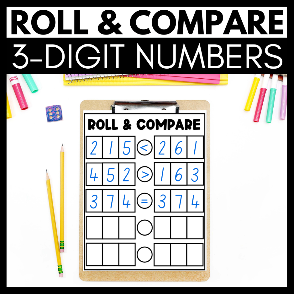 Comparing Numbers - Roll & Compare 3 Digit Numbers Activity for Math ...