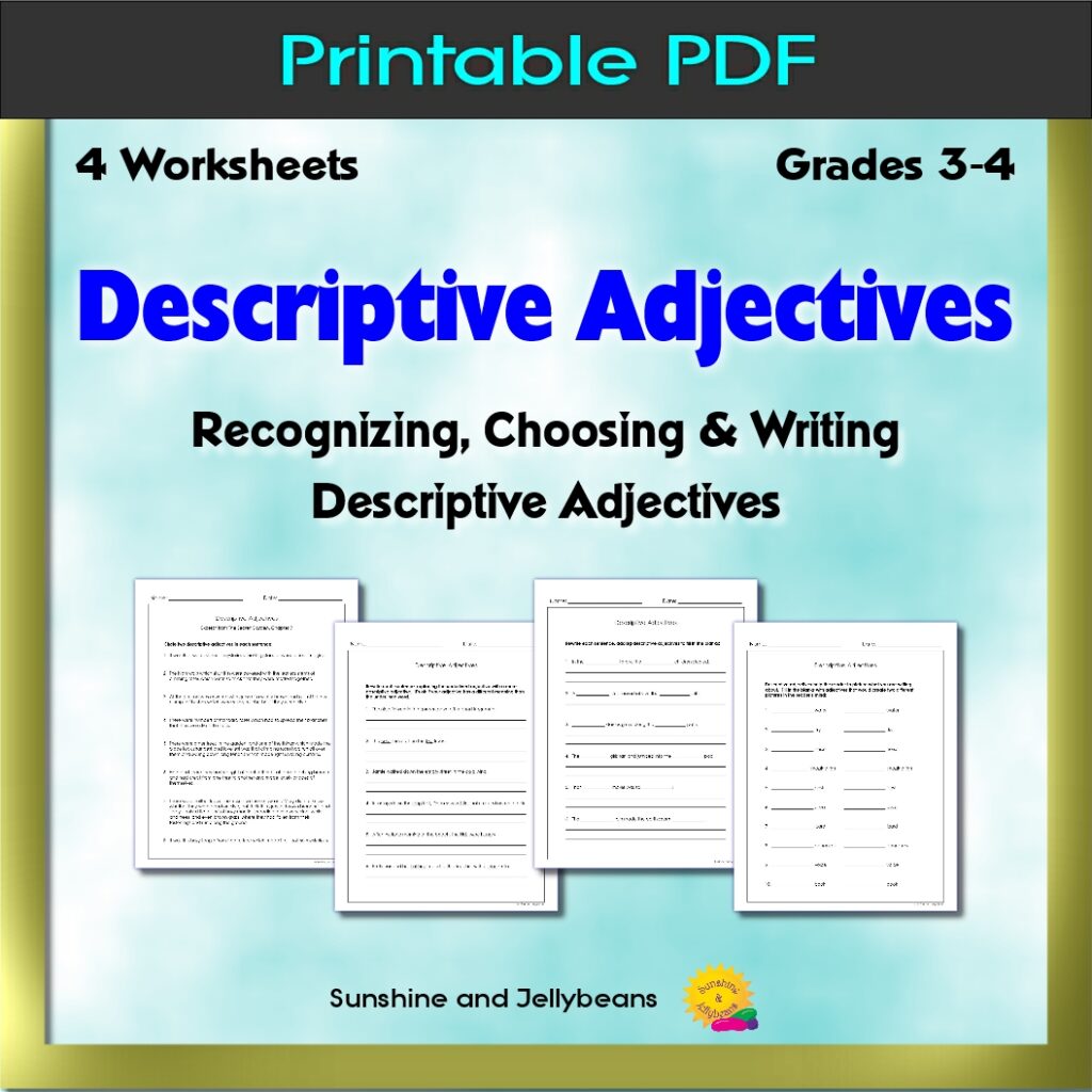 Descriptive Adjectives - Recognizing and Writing - 4 Worksheets ...