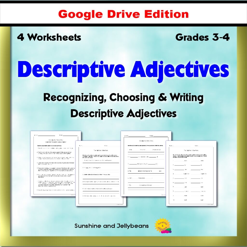 Descriptive Adjectives - Recognizing and Writing - 4 Worksheets ...