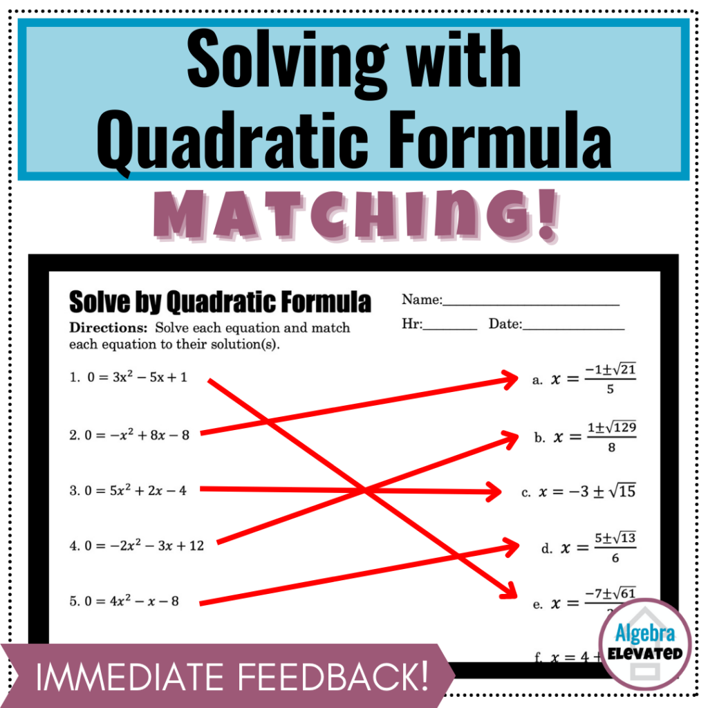 Solving Quadratic Equations using the Quadratic Formula Matching ...