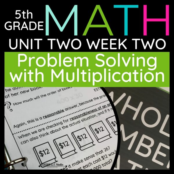 Multiplication Problem Solving 5th Grade Math Unit 2 Week 2 Lesson ...