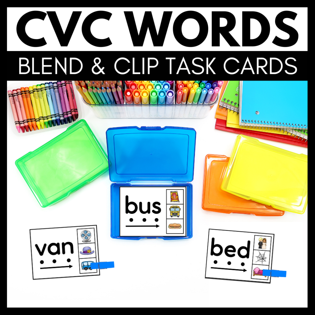 Blending CVC Words Task Cards for Literacy Centers - Blend & Clip ...
