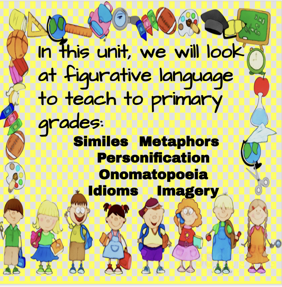 TEACHING FIGURATIVE LANGUAGE: UNIT PLAN FOR PRIMARY GRADES | Made By ...
