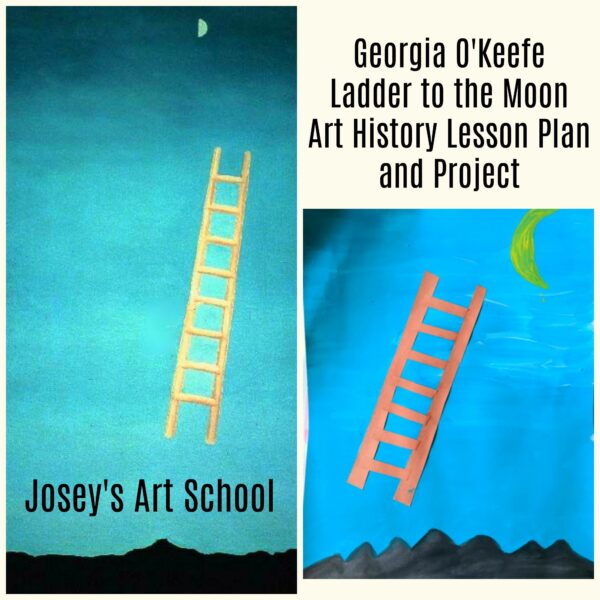 Art Lesson Georgia O'Keefe Ladder to the Moon Grade 1st-4th Grade Art ...
