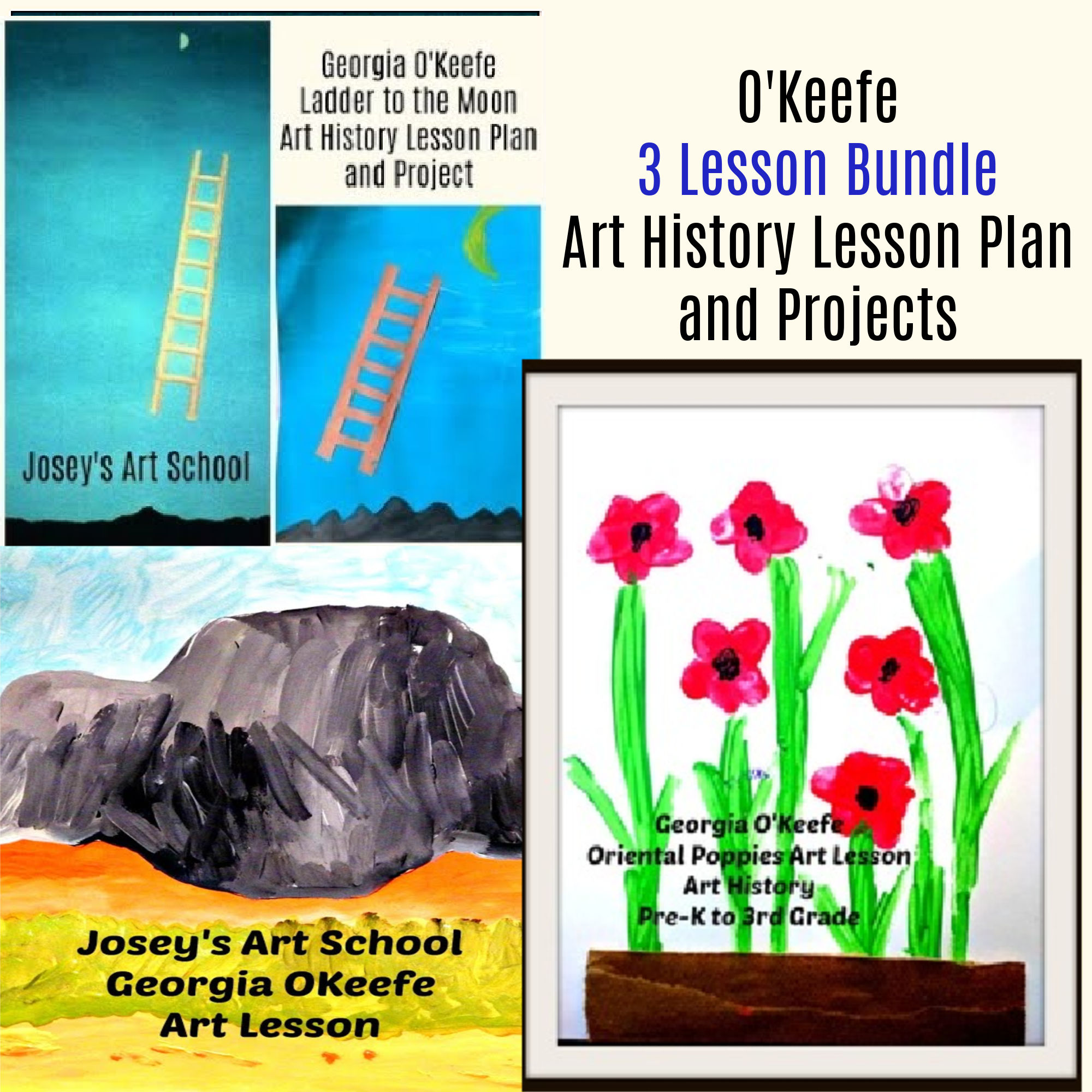 O'Keefe Art 3 Lesson Bundle Poppies Ladder Mesa Landscape PreK-4th ...