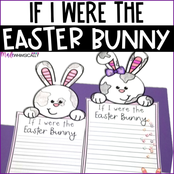 Easter Writing Prompt – If I were the Easter Bunny Differentiated ...