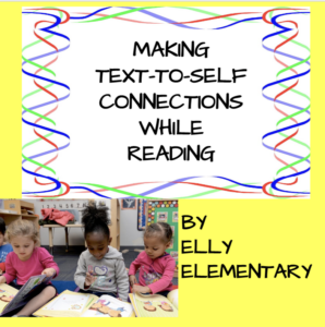 MAKING TEXT-TO-SELF CONNECTIONS WHILE READING | Made By Teachers