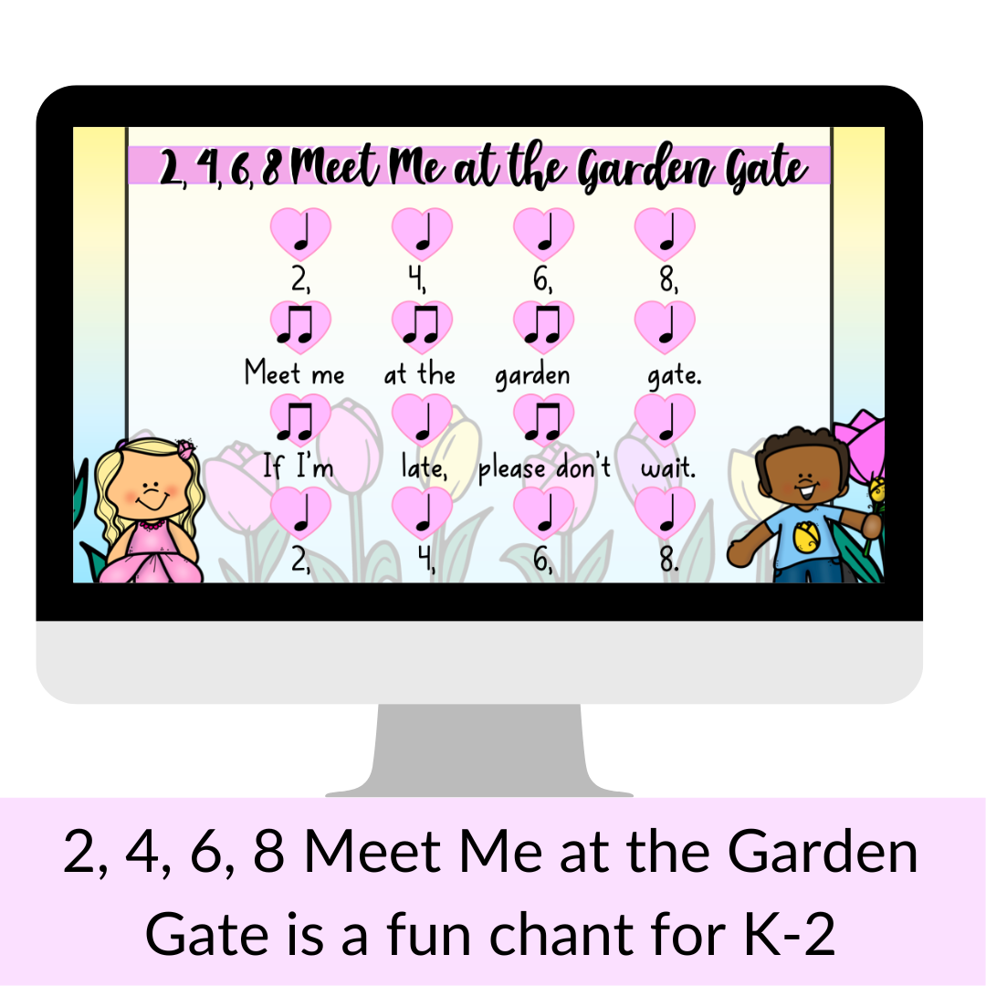 2 4 6 8 Meet Me at the Garden Gate Chant for Quarter + Eighth Notes ...