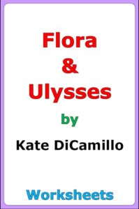 Kate DiCamillo "Flora & Ulysses" worksheets | Made By Teachers