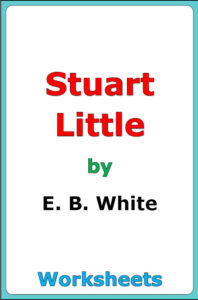 E. B. White "Stuart Little" worksheets | Made By Teachers
