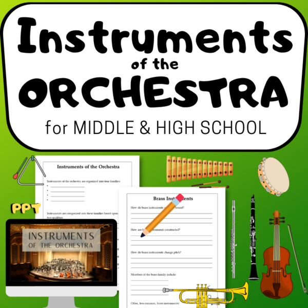 INSTRUMENTS OF THE ORCHESTRA a Middle and High School General Music ...
