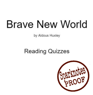 Reading Quizzes for ALL CHAPTERS of Aldous Huxley's BRAVE NEW WORLD ...