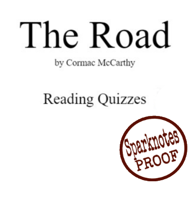 Reading Quizzes on McCarthy's THE ROAD (ENTIRE NOVEL) | Made By Teachers