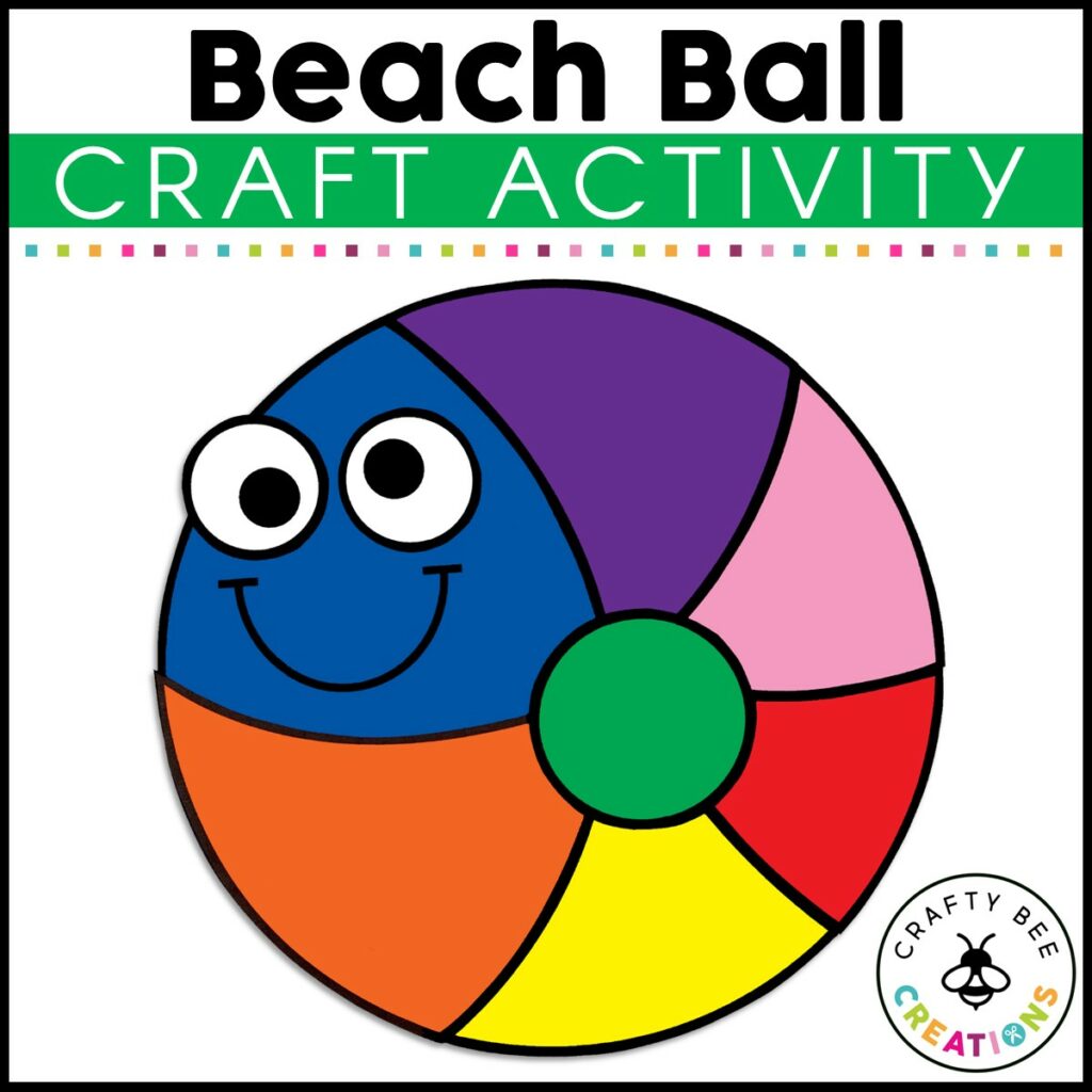 Beach Ball Craft | End of the Year | Summer Activities | Beach Day ...