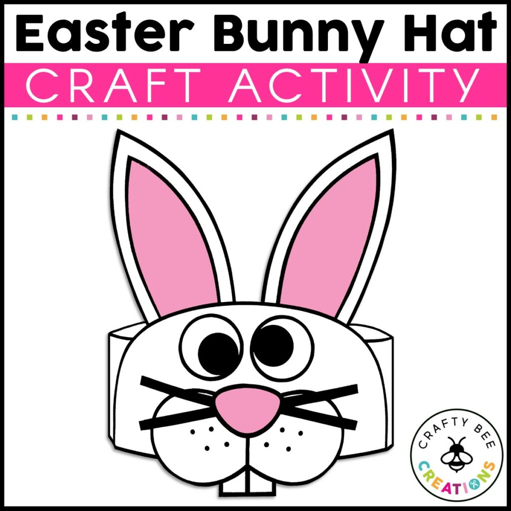 Easter Bunny Hat Craft | Easter Activity | Spring Craft Activities ...