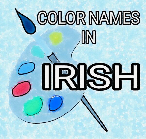 COLOR NAMES IN IRISH | Made By Teachers