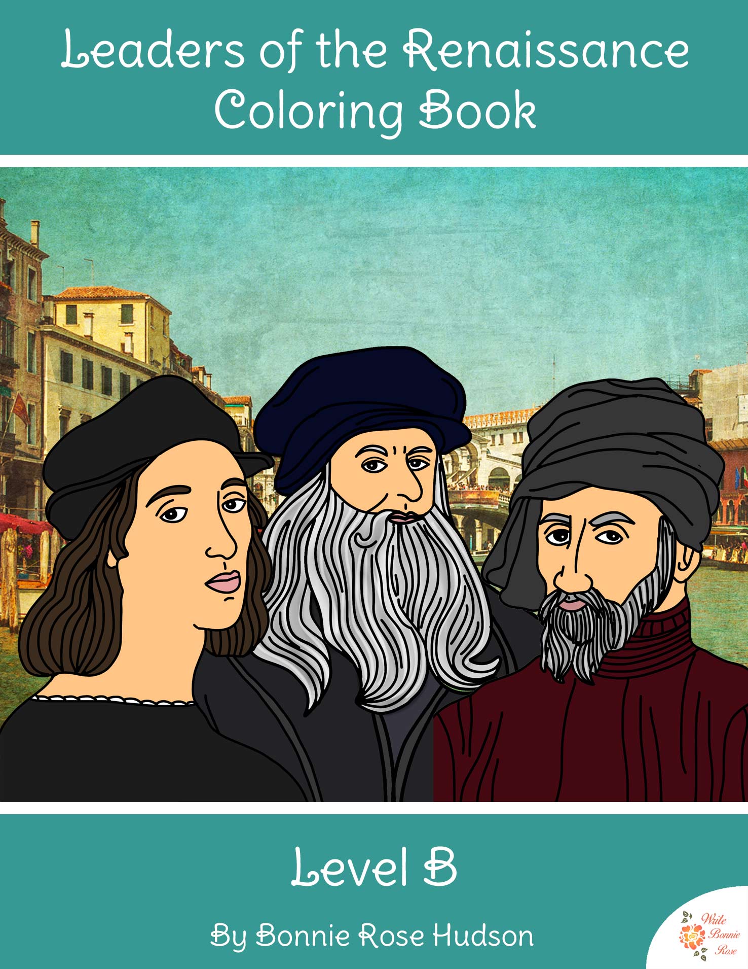 Leaders of the Renaissance Coloring Book-Level B | Made By Teachers