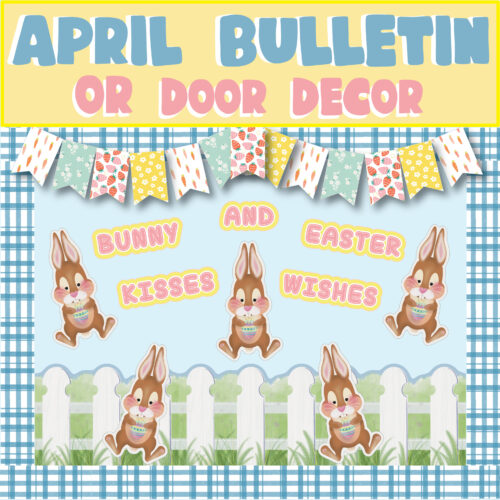 April Easter Bunny Bulletin Board or Door Decor | Made By Teachers