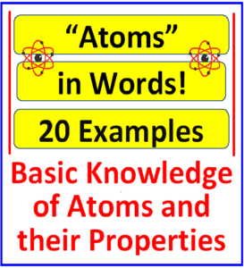 Atoms in Words (20 Examples Written Out) | Made By Teachers