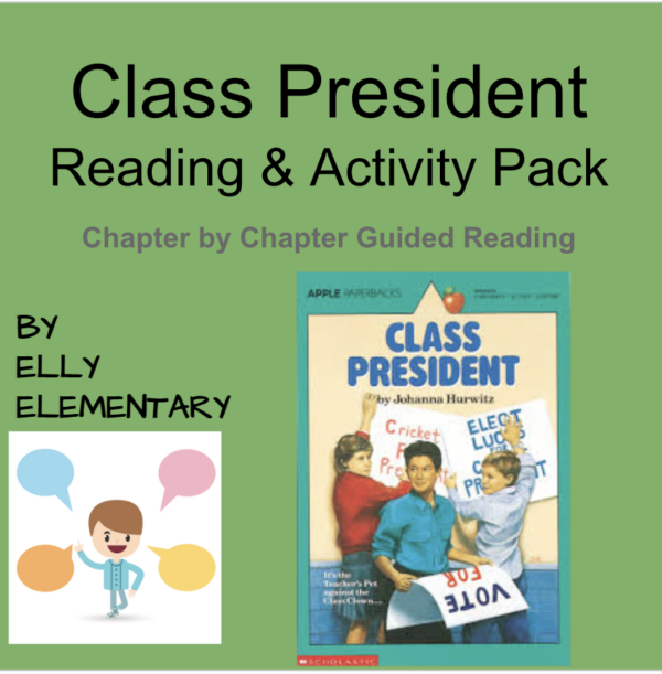CLASS PRESIDENT BY JOHANNA HURWITZ READING LESSONS | Made By Teachers