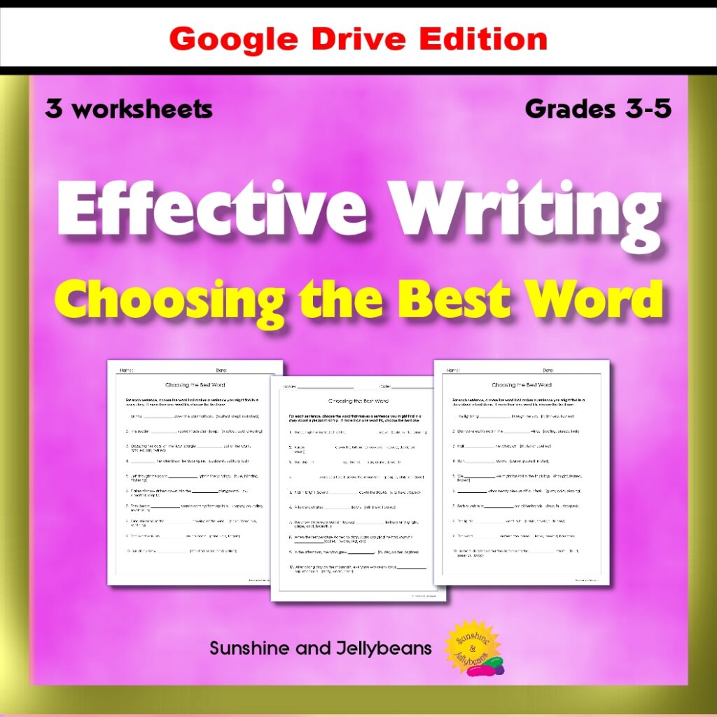 Effective Writing - Choosing the Best Word - 3 worksheets - Grades 3-5 ...