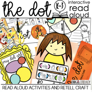 The Dot by Peter Reynolds Interactive Read Aloud Activities ...