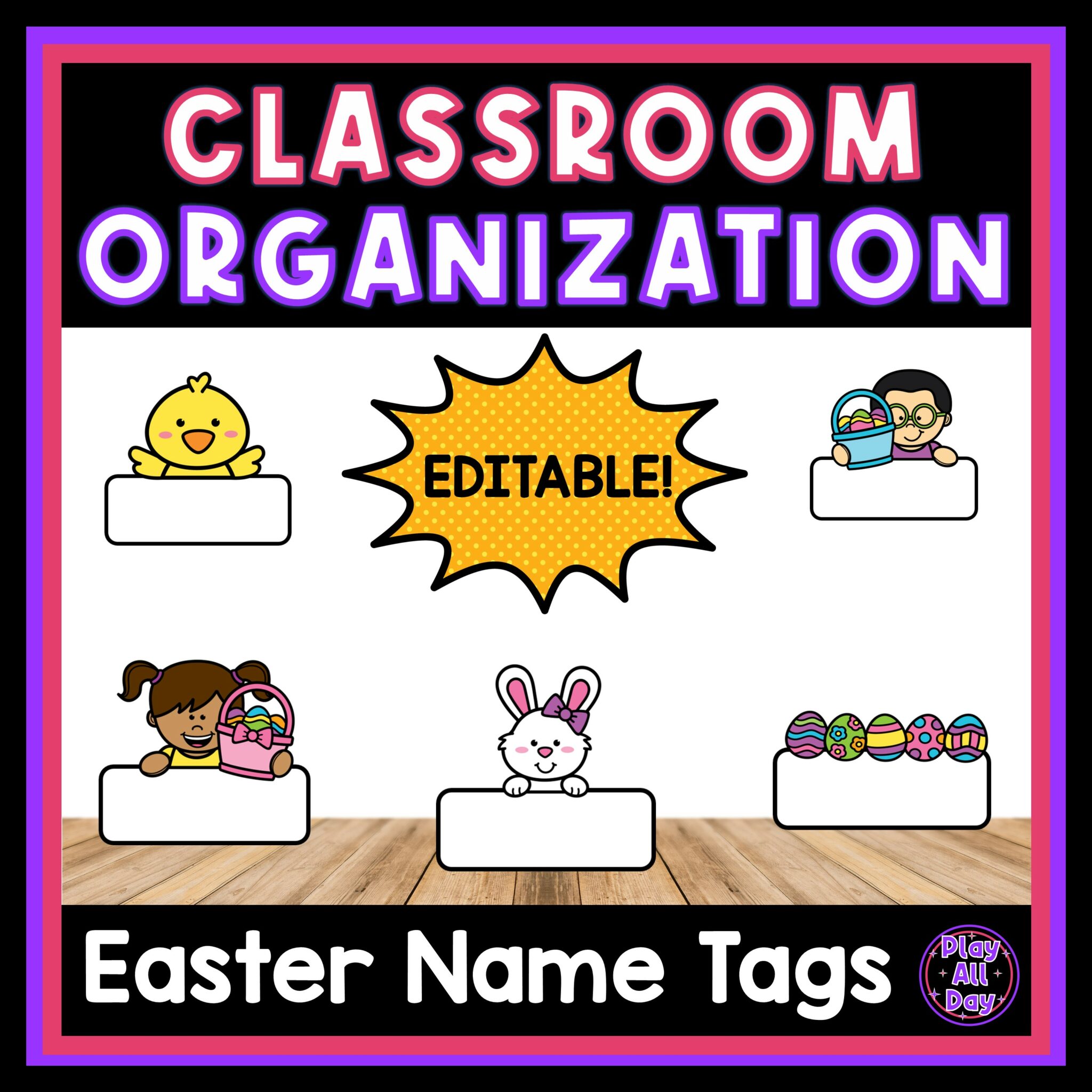 EDITABLE Easter Name Tags | Labels for Classroom Organization | Made By ...