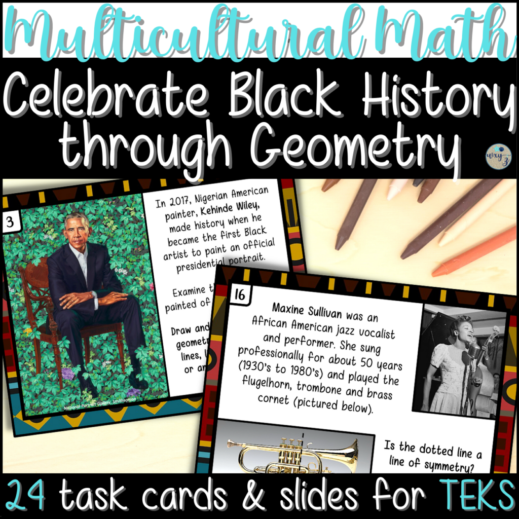 Celebrate Black History through Geometry - 4th Grade TEKS 4.6 A-D Task ...