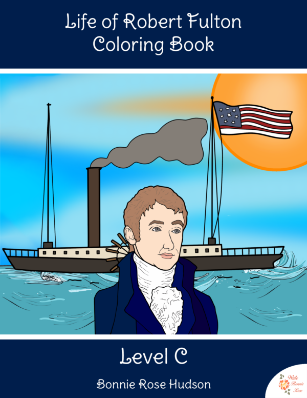 Life of Robert Fulton Coloring Book-Level C | Made By Teachers