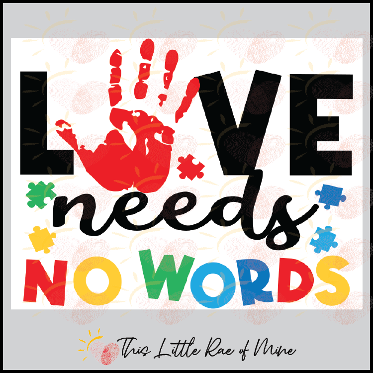 Love needs no words - autism - Handprint Art - Keepsake - Printable ...