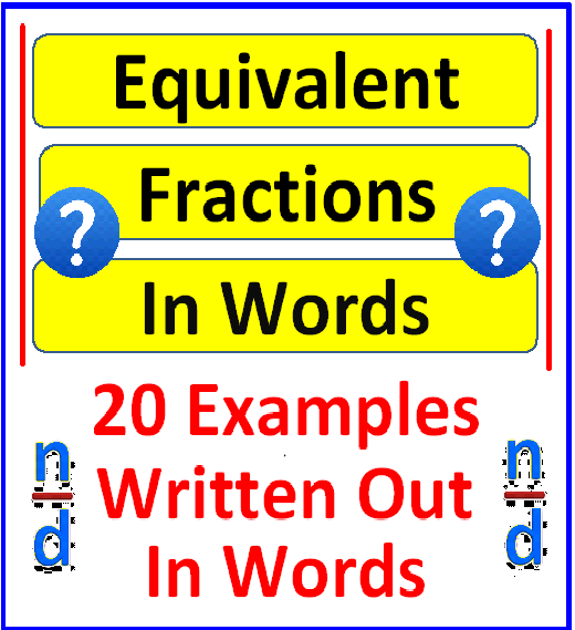 Equivalent Fractions in Words (20 Examples Written Out) | Made By Teachers